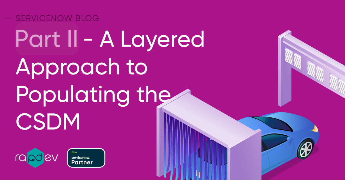 Populating the Technical Platform/App Services Layer of the CSDM by Caleb Cordes | RapDev Blog